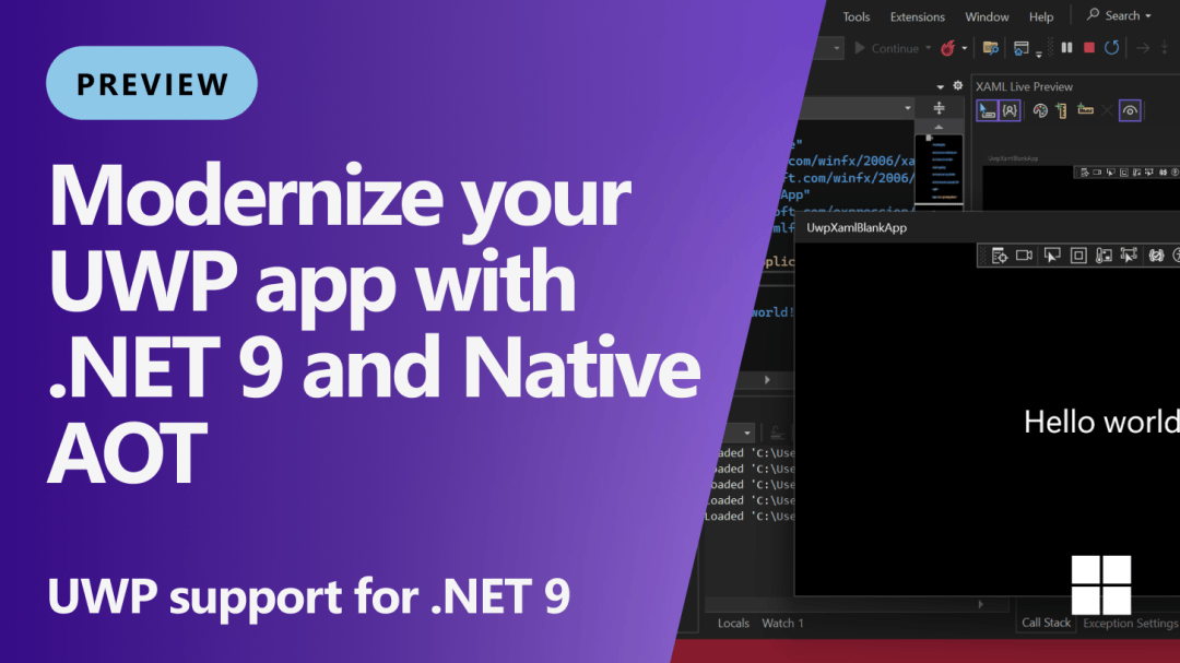 UWP 通过 .NET 9 和Native AOT 的支持实现 UWP 应用的现代化_Windows_开发人员_Pedri