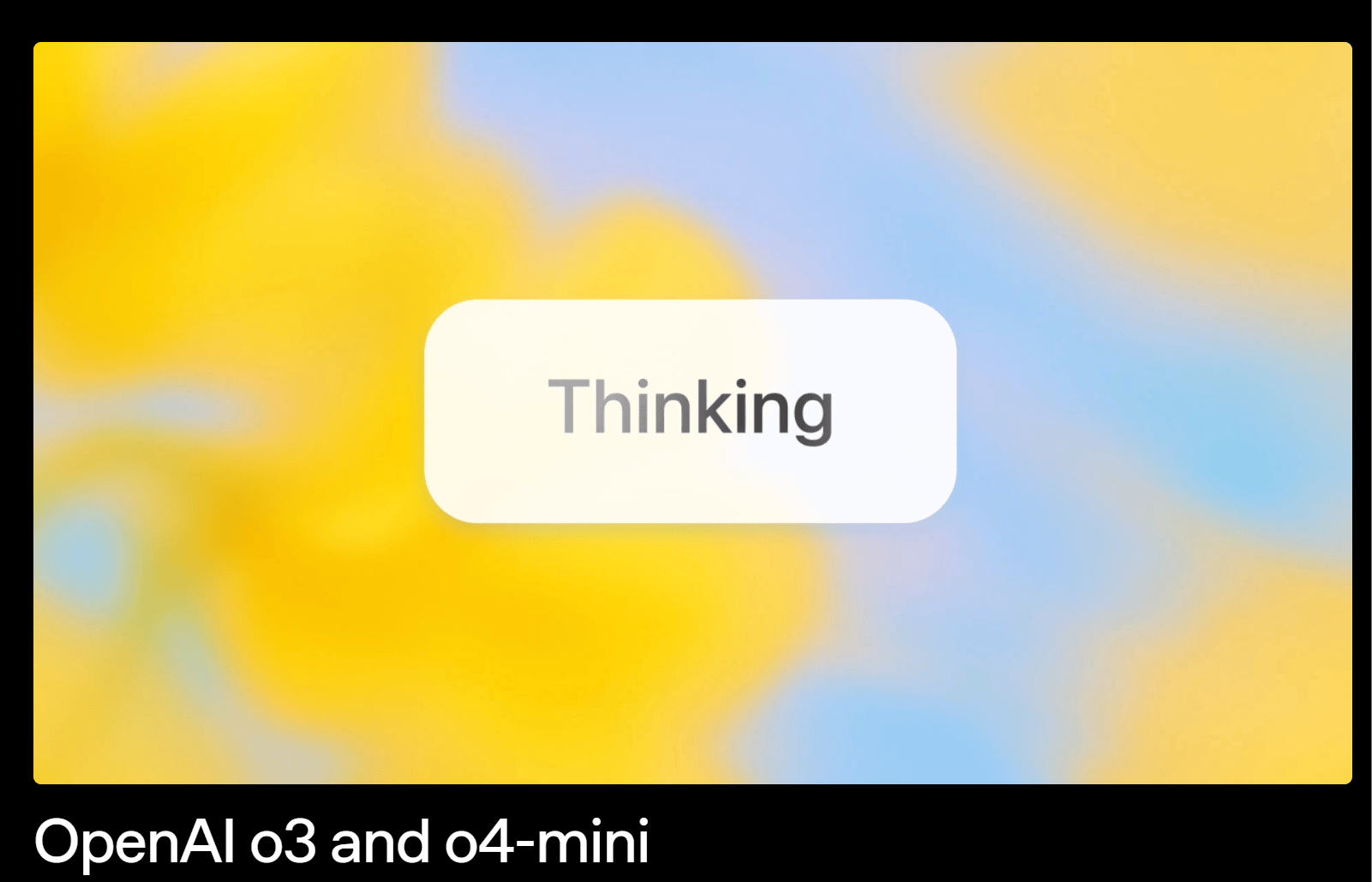 OpenAI发布o3与o4-mini，视觉推理新突破，开源编程神器并曝史上最大收购_模型_图像_用户