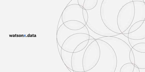 IBM推出Watsonx.data集成与智能功能_数据_产品_内部测试